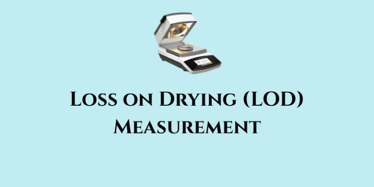 Loss on Drying (LOD) Measurement - Pharma Topics